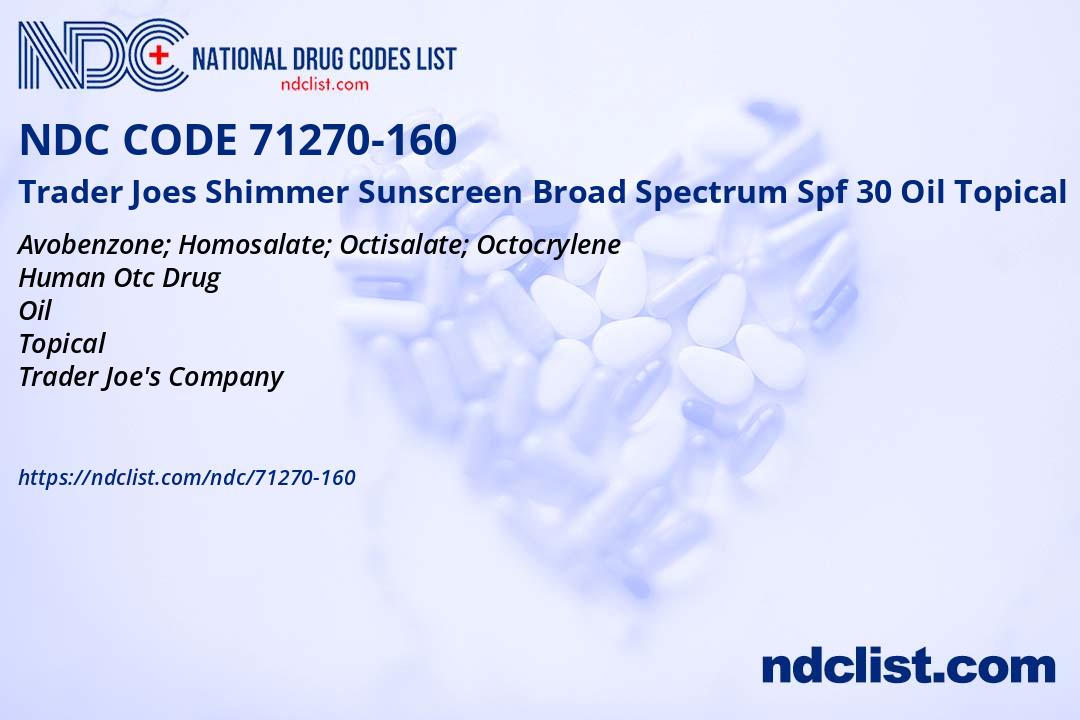 NDC 71270-160 Trader Joes Shimmer Sunscreen Broad Spectrum Spf 30 Oil ...