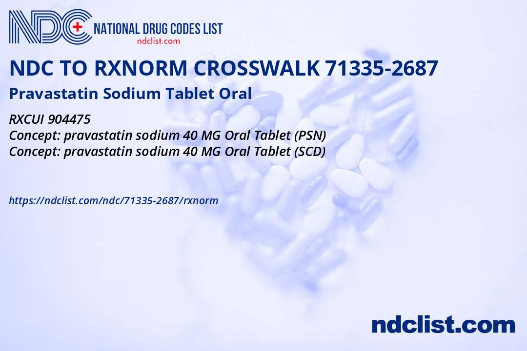 Pravastatin Sodium Tablet- RxNorm Crosswalk NDC71335-2687