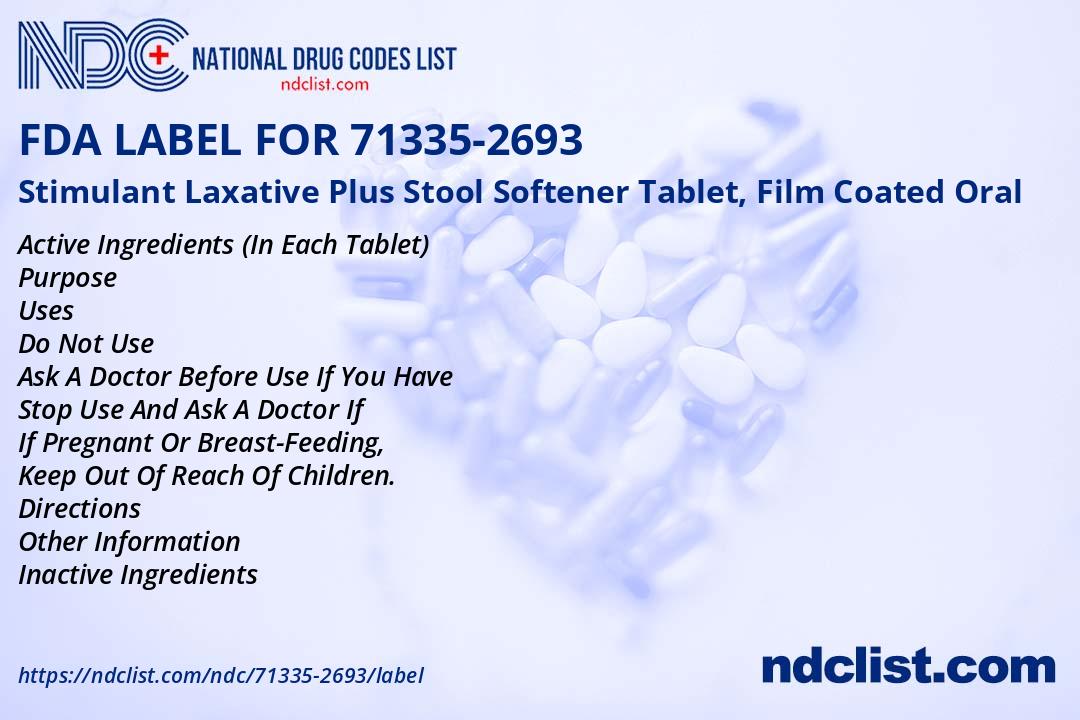 Stimulant Laxative Plus Stool So- FDA Label NDC71335-2693