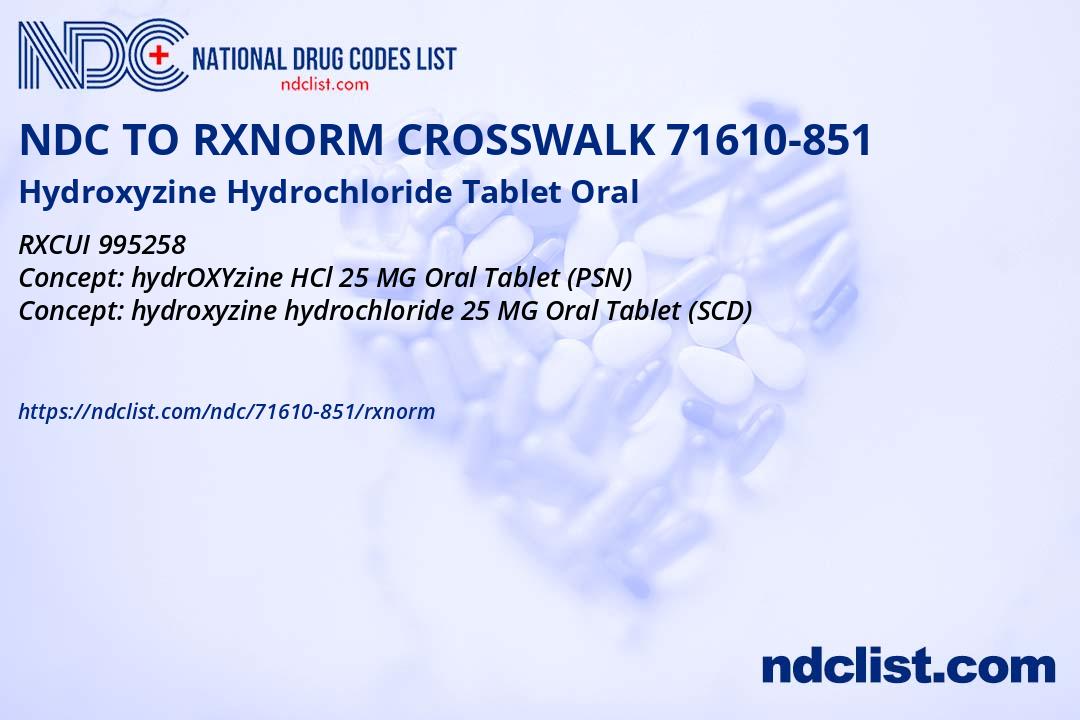 NDC RxNorm Crosswalk 71610-851 Hydroxyzine Hydrochloride Tablet Oral