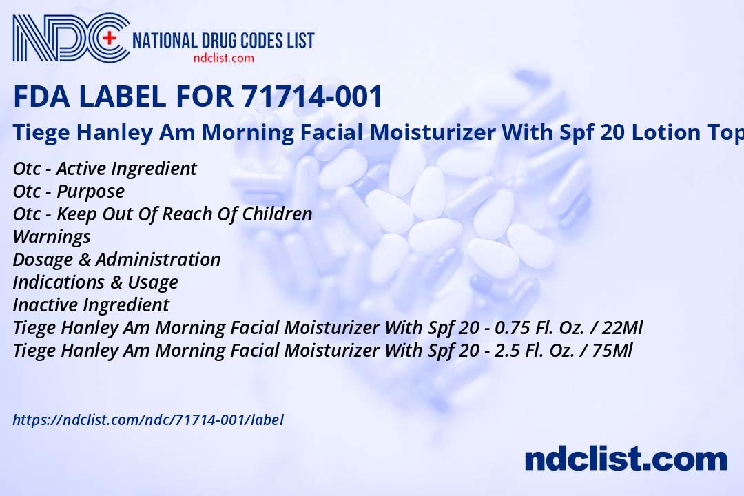 FDA Label for Tiege Hanley Am Morning Facial Moisturizer With Spf 20 ...