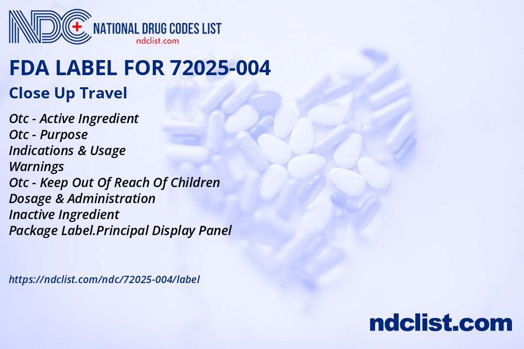 FDA Label for Close Up Travel - Indications, Usage & Precautions