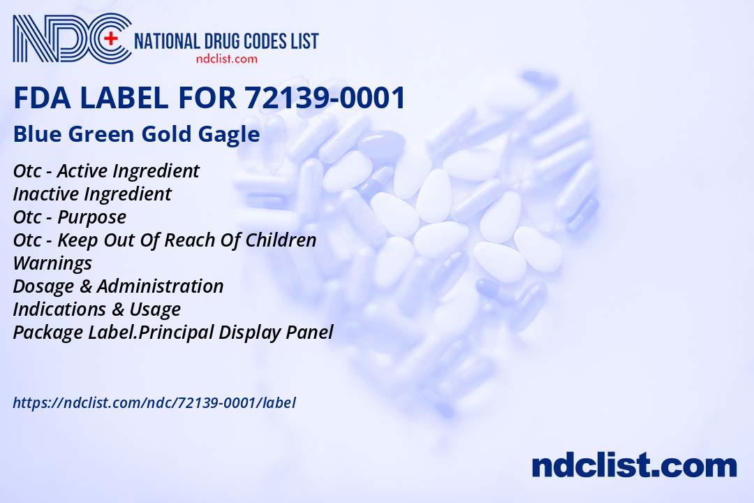 FDA Label for Blue Green Gold Gagle - Indications, Usage & Precautions