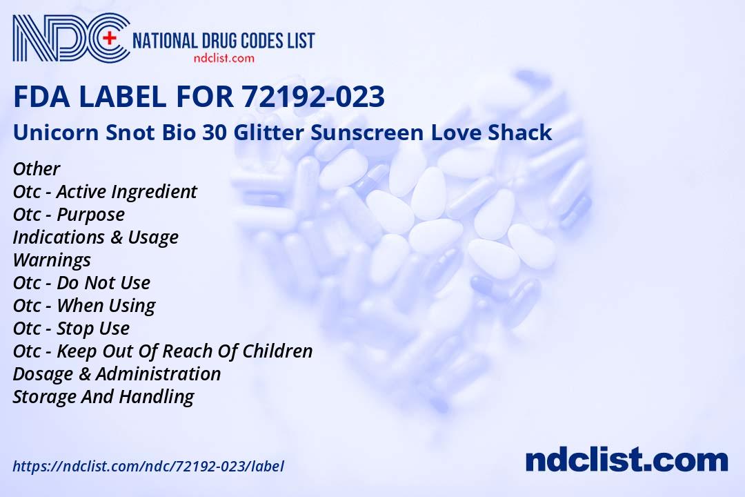 FDA Label for Unicorn Snot Bio 30 Glitter Sunscreen Love Shack ...