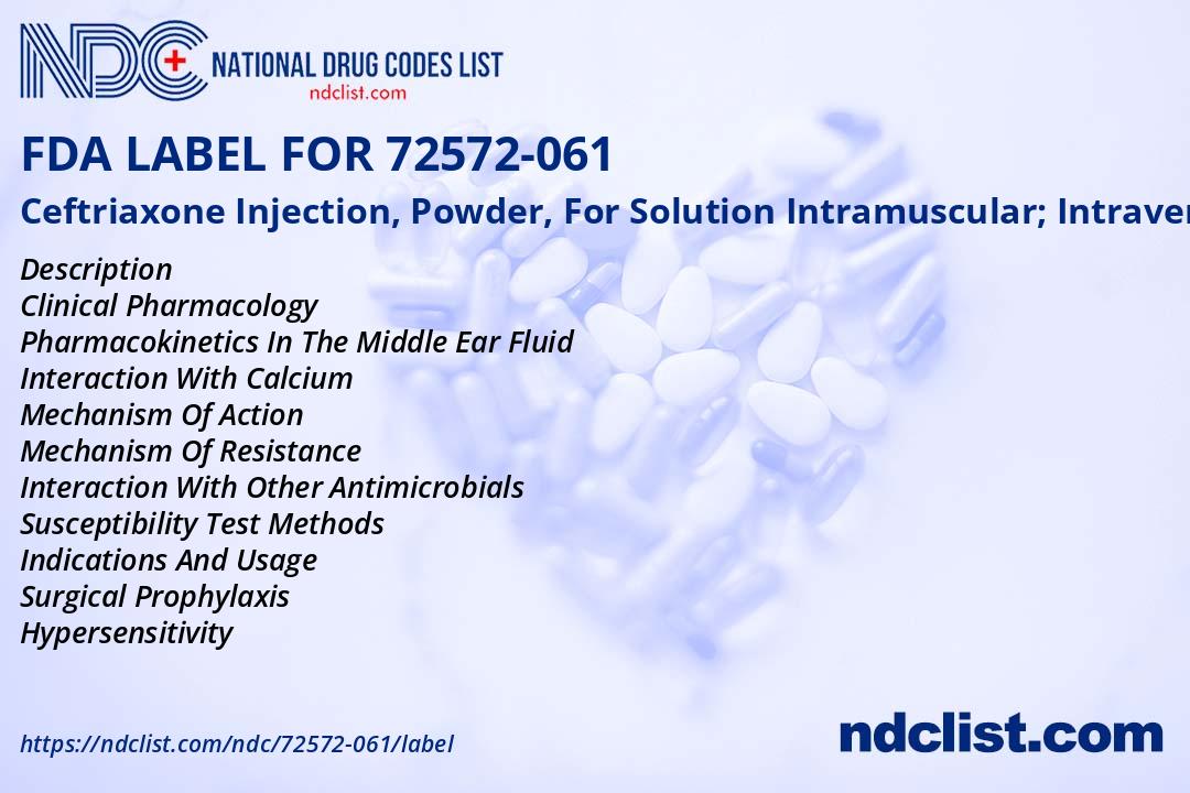 Ceftriaxone- FDA Label NDC72572-061