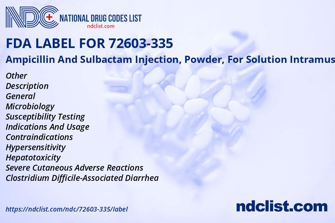 Ampicillin And Sulbactam- FDA Label NDC72603-335