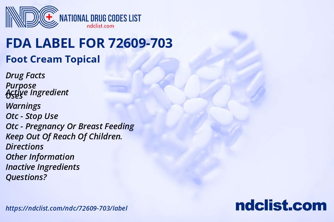 Foot Cream FDA Label - NDC 72609-703