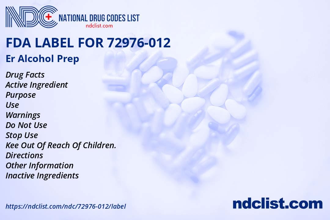 Er Alcohol Prep- FDA Label NDC72976-012