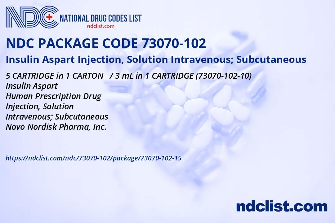 Insulin Aspart Injection, Solution- NDC73070-102-15