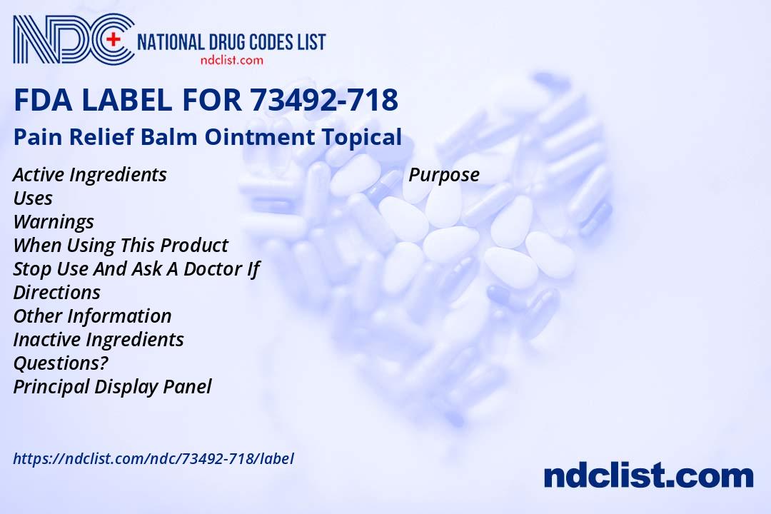 Pain Relief Balm Ointment- FDA Label NDC73492-718