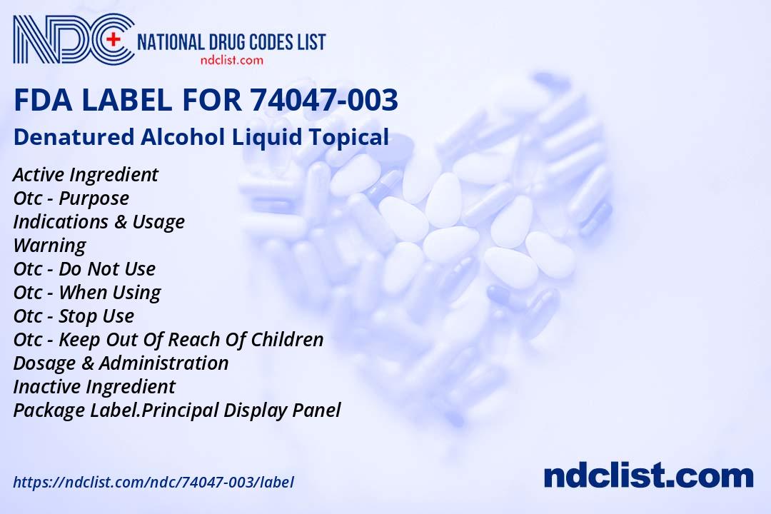 Denatured Alcohol- FDA Label NDC74047-003