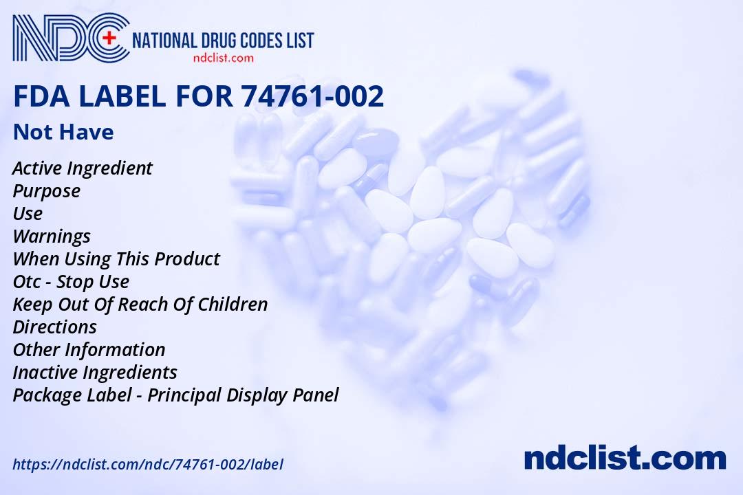 FDA Label for Not Have - Indications, Usage & Precautions