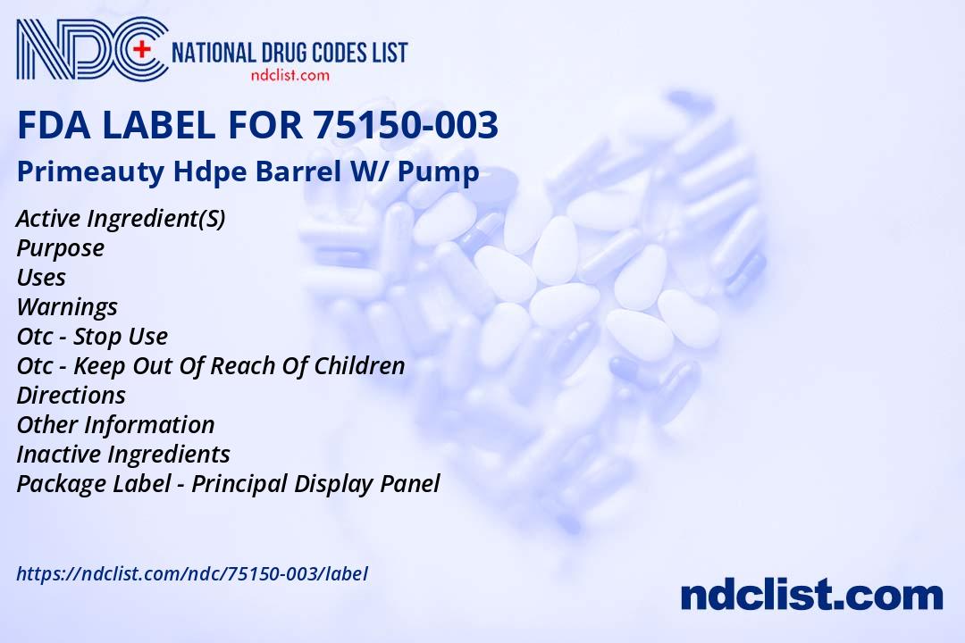 FDA Label for Primeauty Hdpe Barrel W/ Pump - Indications, Usage ...