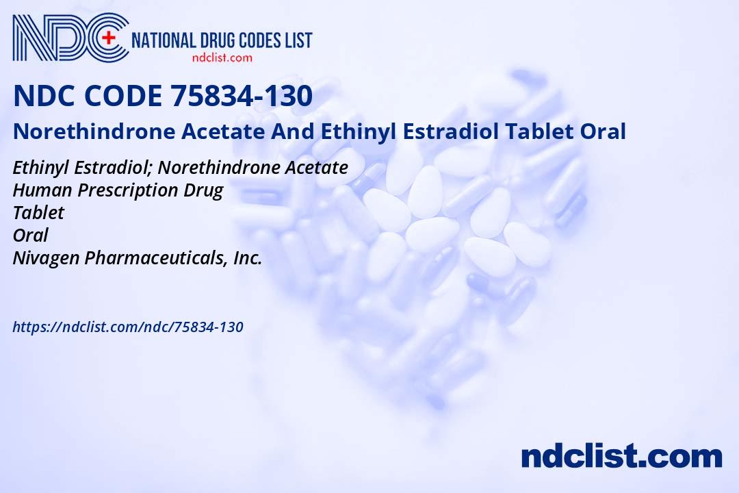 NDC 75834-130 Norethindrone Acetate And Ethinyl Estradiol Tablet Oral