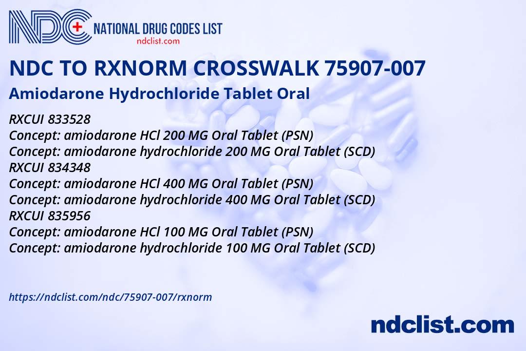 NDC RxNorm Crosswalk 75907-007 Amiodarone Hydrochloride Tablet Oral