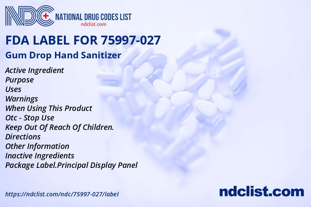 FDA Label for Gum Drop Hand Sanitizer - Indications, Usage & Precautions