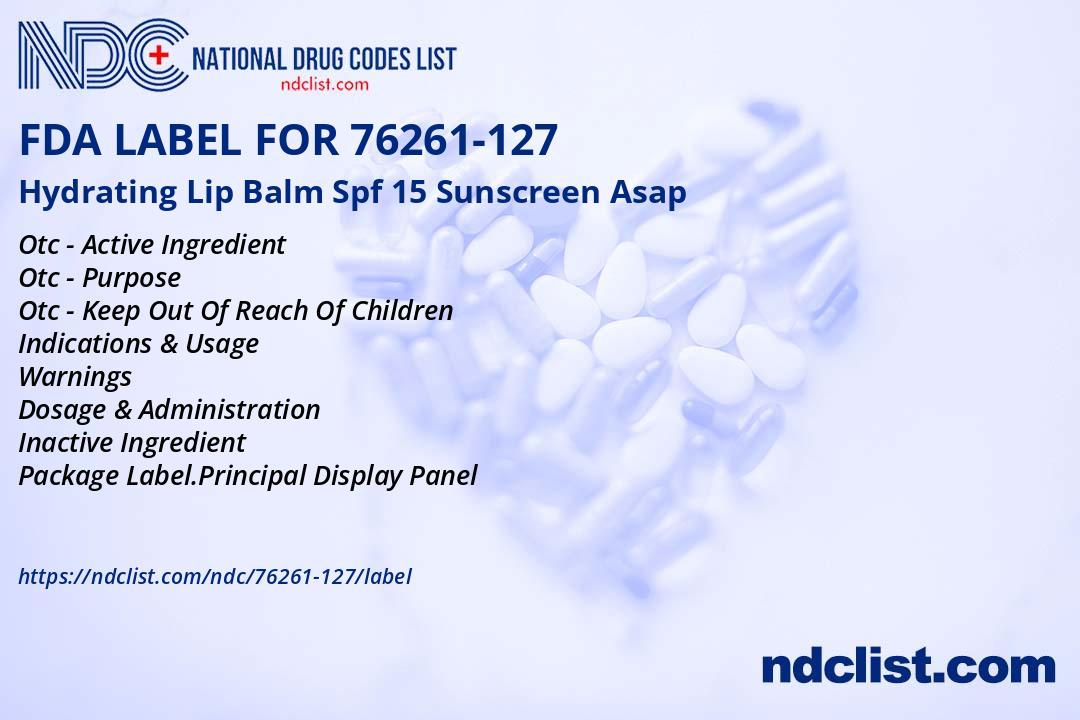 FDA Label for Hydrating Lip Balm Spf 15 Sunscreen Asap - Indications ...