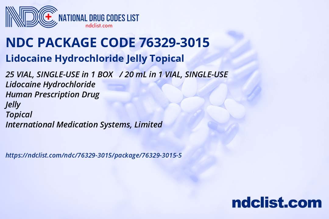 NDC Package 76329-3015-5 Lidocaine Hydrochloride Jelly Topical
