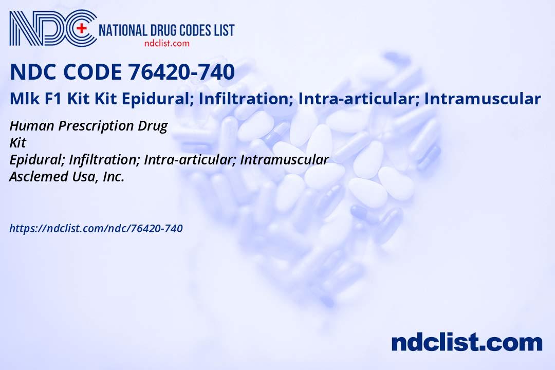 NDC 76420-740 Mlk F1 Kit Kit Epidural; Infiltration; Intra-articular ...