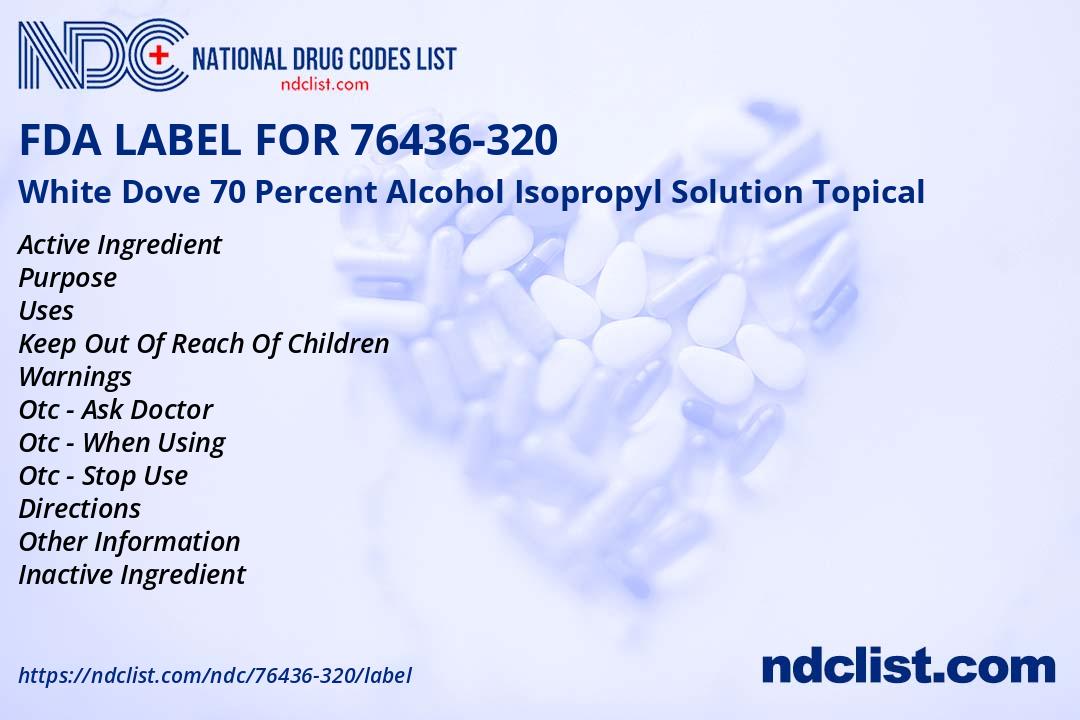 FDA Label for White Dove 70 Percent Alcohol Isopropyl - Indications ...