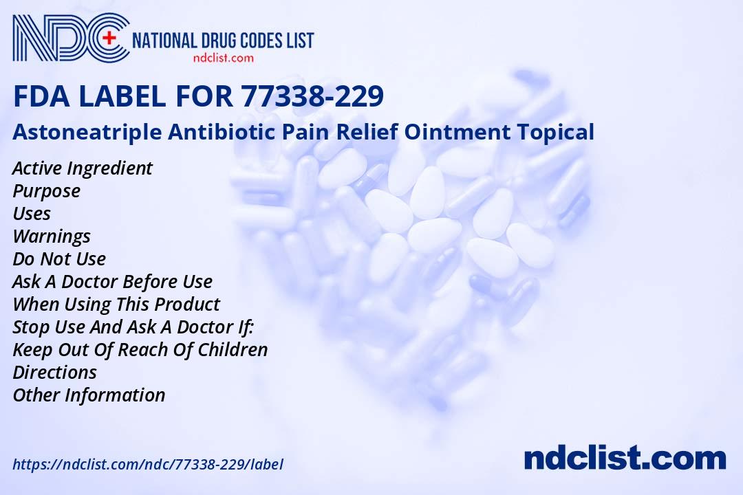 FDA Label for Astoneatriple Antibiotic Pain Relief Ointment Topical ...