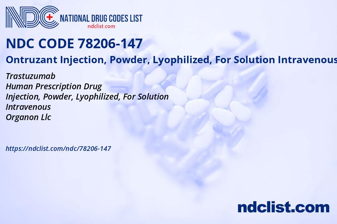 NDC 78206-147 Ontruzant Injection, Powder, Lyophilized, For Solution ...