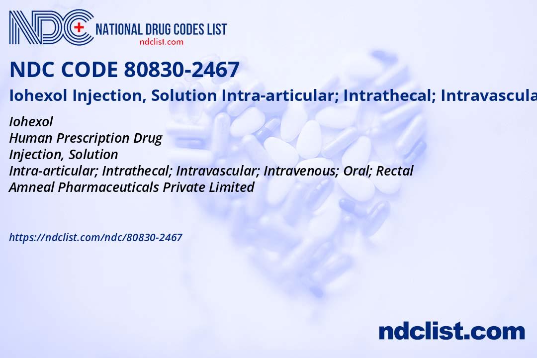 Iohexol Injection, Solution - NDC 80830-2467