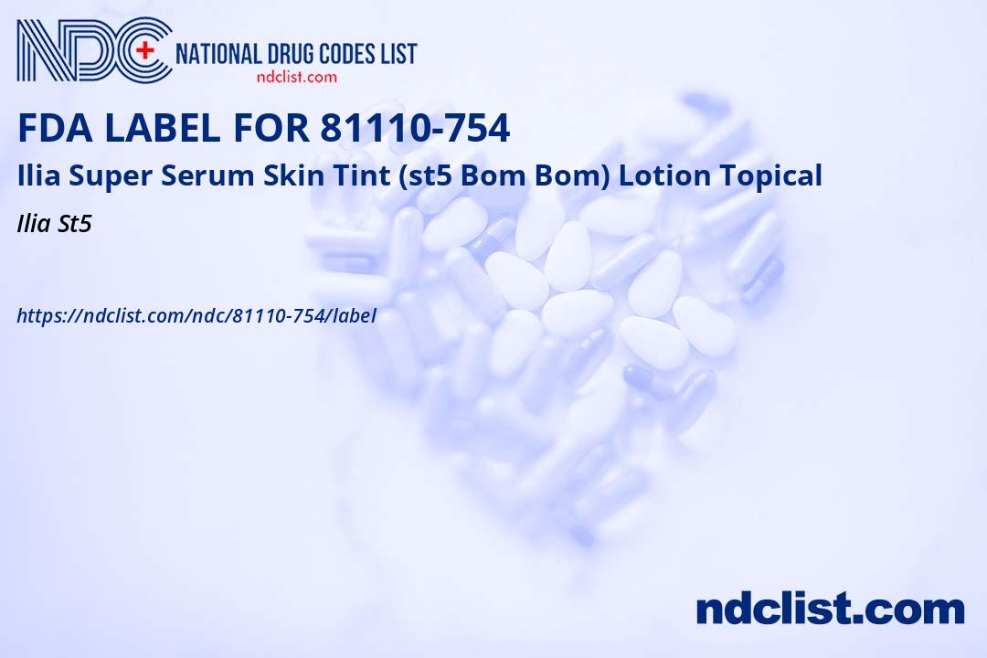FDA Label for Ilia Super Serum Skin Tint (st5 Bom Bom) Lotion Topical ...