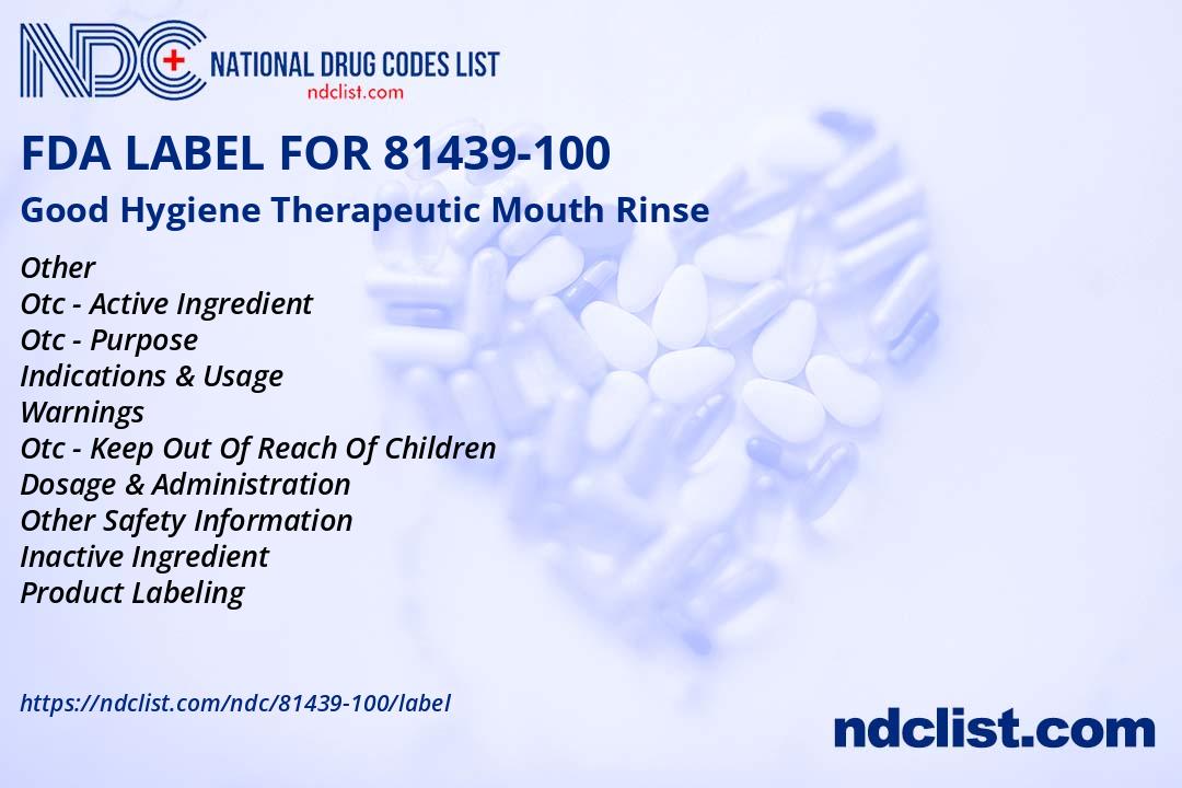 Good Hygiene Therapeutic Mouth Rinse- FDA Label NDC81439-100