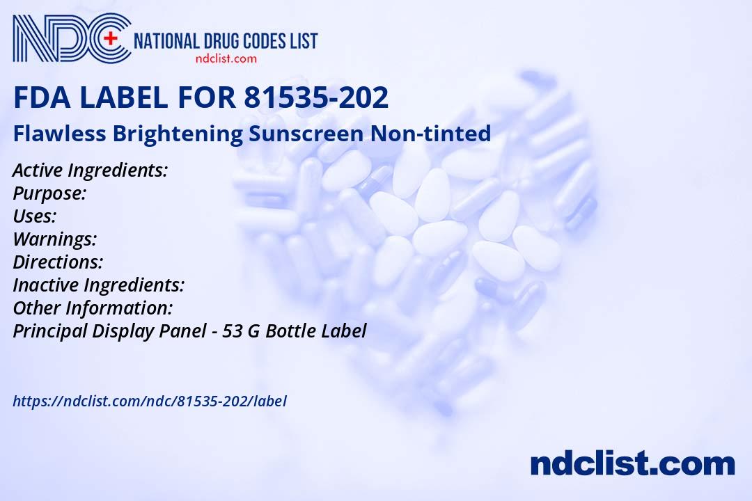 Flawless Brightening Sunscreen FDA Label - NDC 81535-202