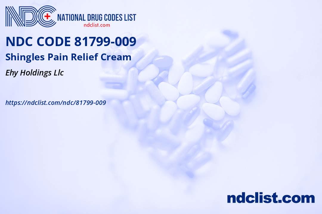 NDC 81799-009 Shingles Pain Relief Cream