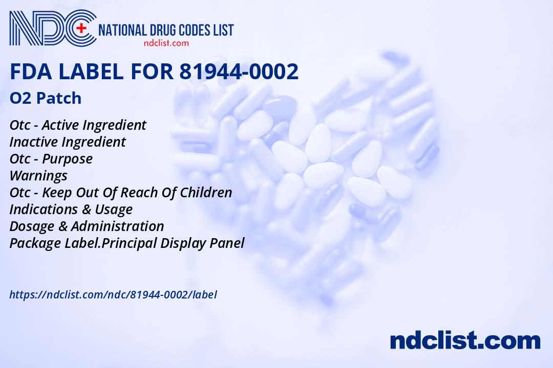 FDA Label for O2 Patch - Indications, Usage & Precautions