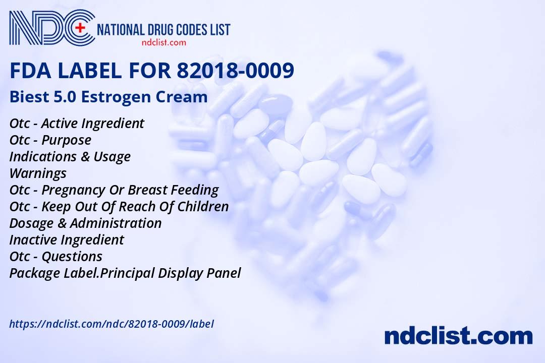 Biest 5.0 Estrogen Cream- FDA Label NDC82018-0009