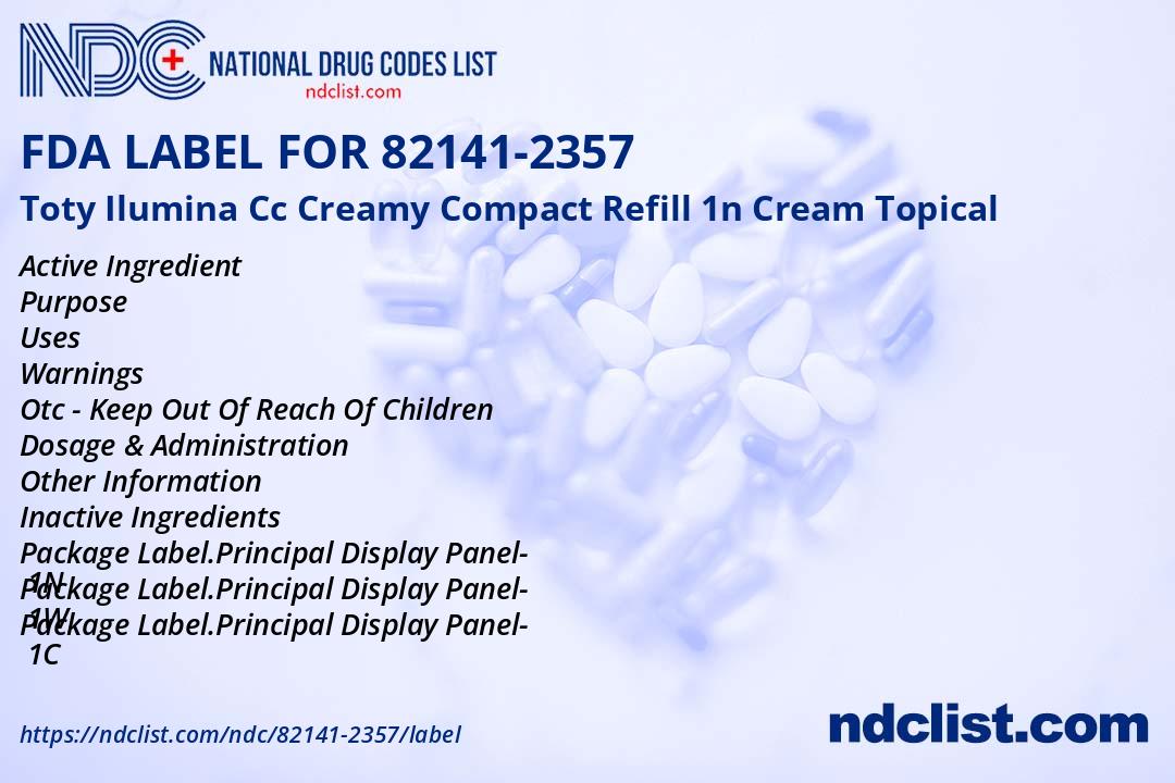 FDA Label for Toty Ilumina Cc Creamy Compact Refill 1n Cream Topical ...