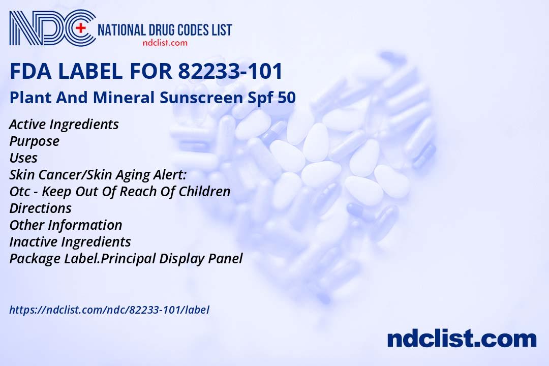 Plant And Mineral Sunscreen- FDA Label NDC82233-101