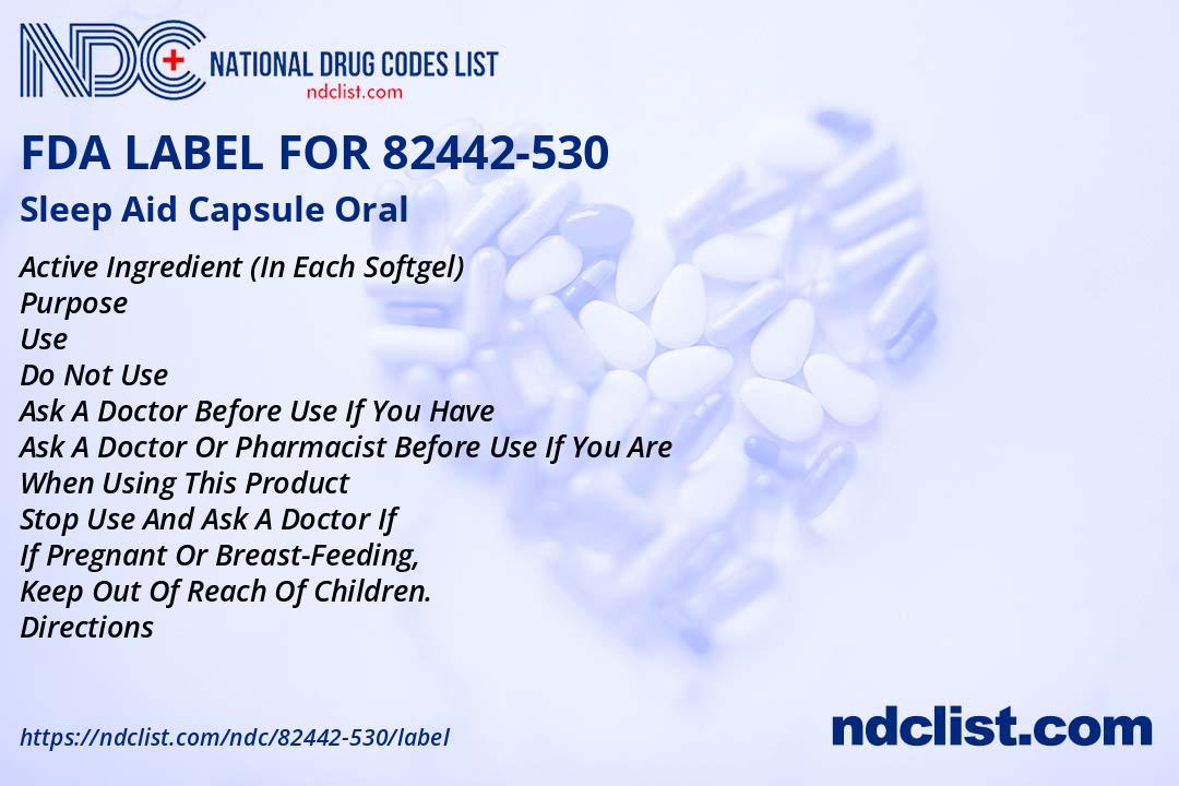 Sleep Aid Capsule FDA Label - NDC 82442-530
