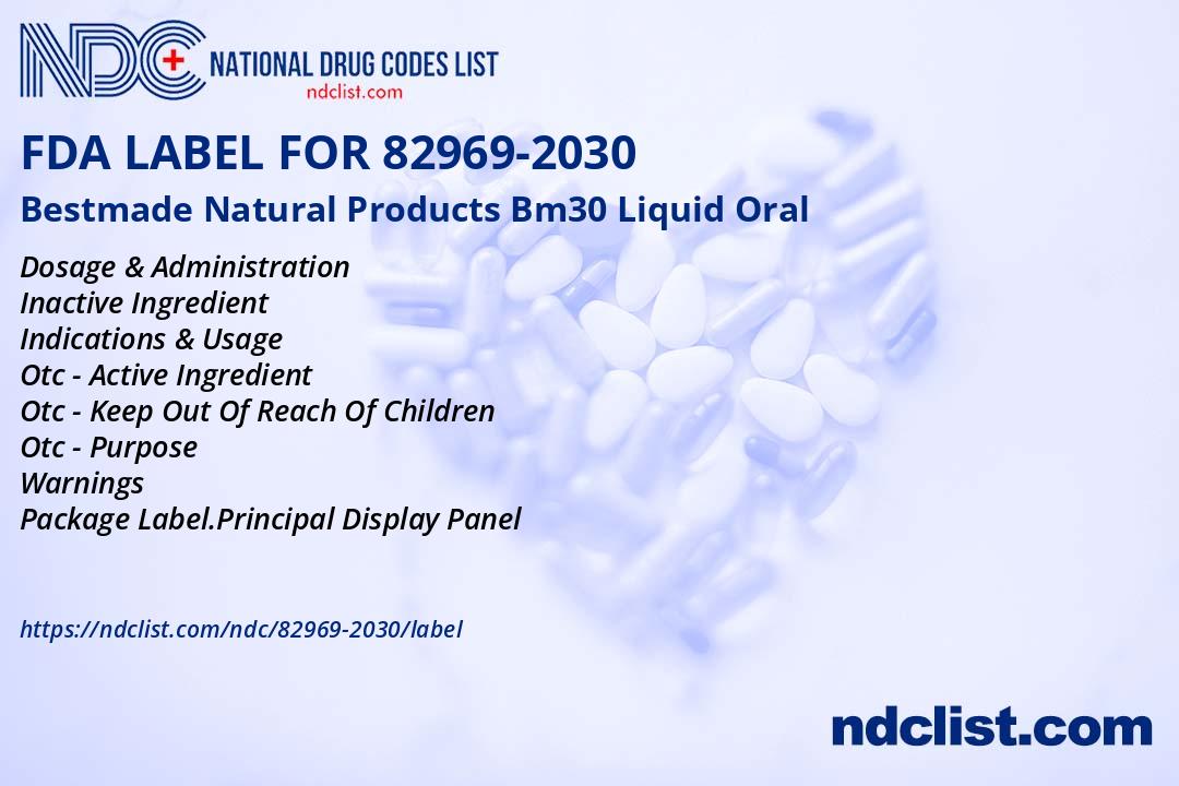 FDA Label for Bestmade Natural Products Bm30 Liquid Oral - Indications, Usage & Precautions