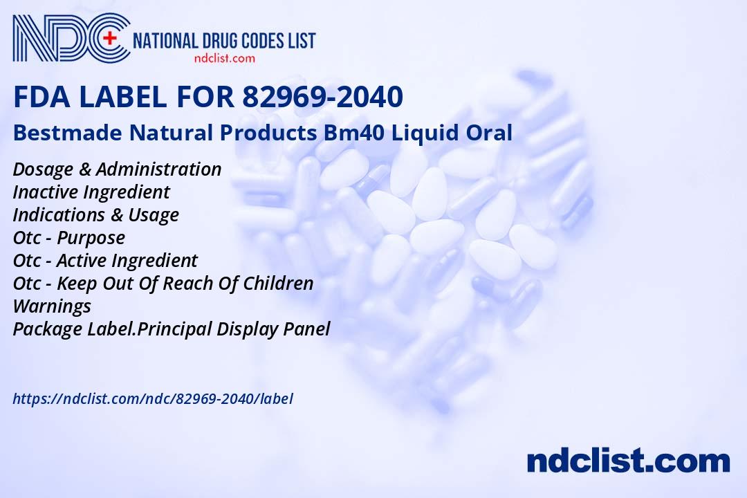 Bestmade Natural Products Bm40 - FDA Label NDC 82969-2040