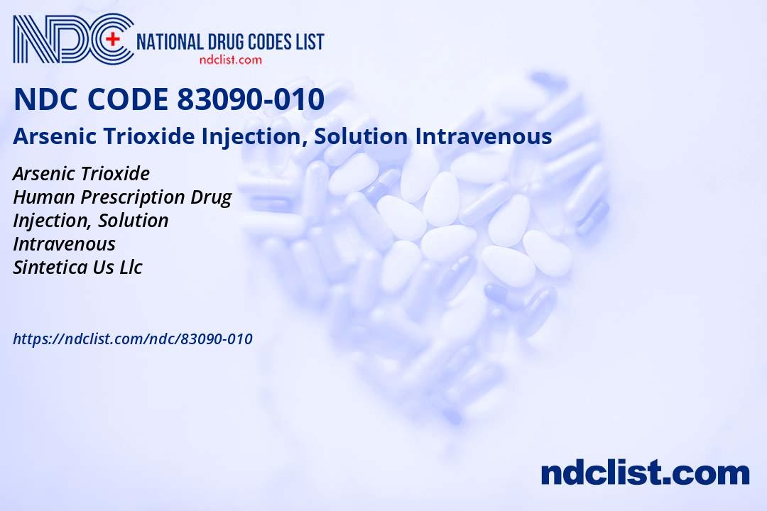 NDC 83090-010 Arsenic Trioxide Injection, Solution Intravenous