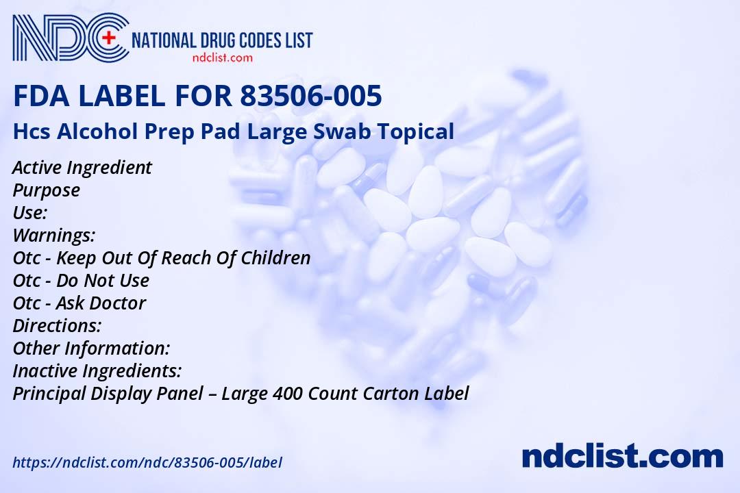 FDA Label for Hcs Alcohol Prep Pad Large Swab Topical - Indications ...