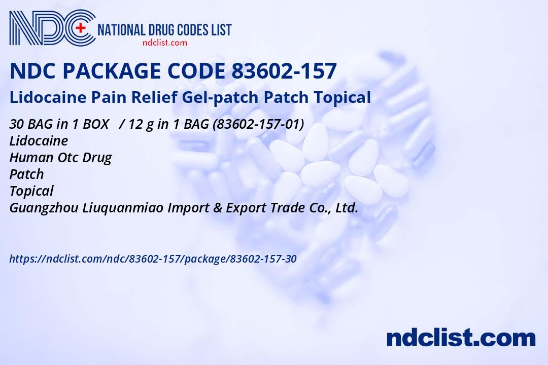 NDC Package 83602-157-30 Lidocaine Pain Relief Gel-patch Patch Topical