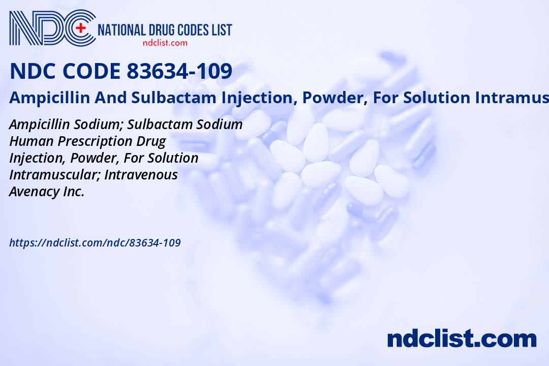NDC 83634-109 Ampicillin And Sulbactam Injection, Powder, For Solution Intramuscular; Intravenous