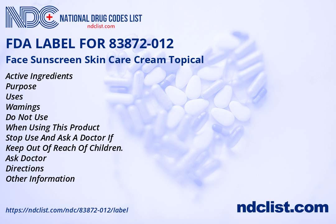 FDA Label for Face Sunscreen Skin Care - Indications, Usage & Precautions