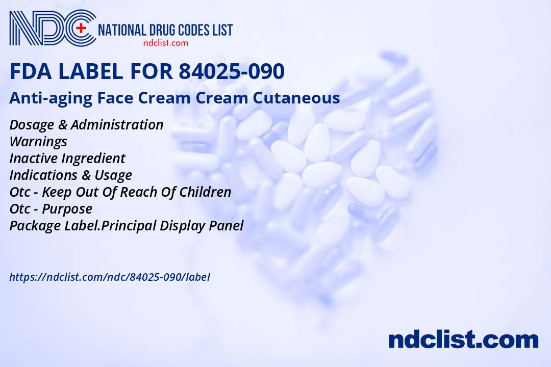 FDA Label for Anti-aging Face Cream - Indications, Usage & Precautions