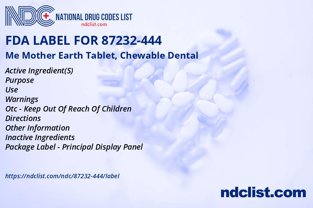 FDA Label for Me Mother Earth Tablet, Chewable Dental - Indications ...