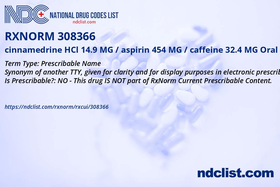 Cinnamedrine HCl 14.9 mg / aspirin 454 mg... (RxNorm 308366)